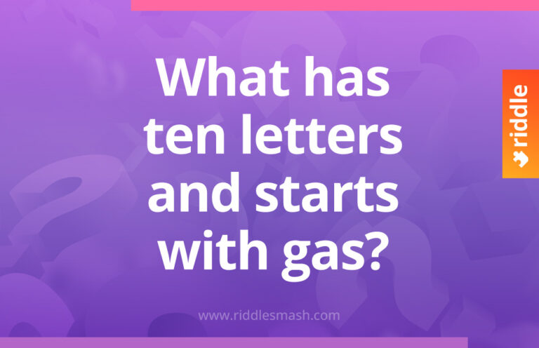 What has ten letters and starts with gas? - Riddlesmash