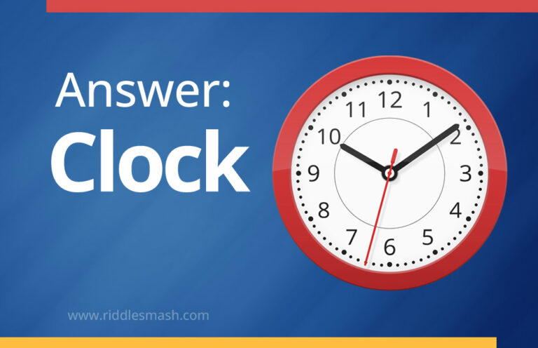 What has hands, but can't clap? - Riddlesmash.com