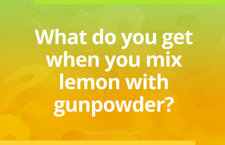 What do you get when you mix lemon with gunpowder? - Riddlesmash