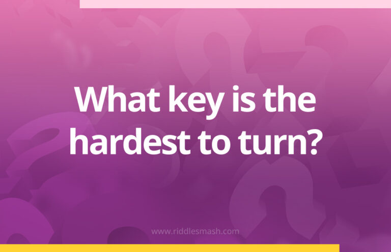 What key is the hardest to turn? - Joke Riddle - Riddlesmash