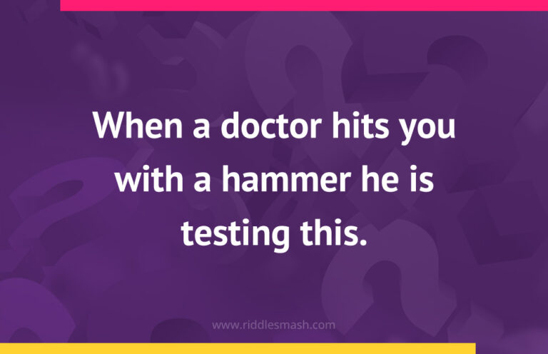 When a doctor hits you with a hammer - Riddle - Riddlesmash