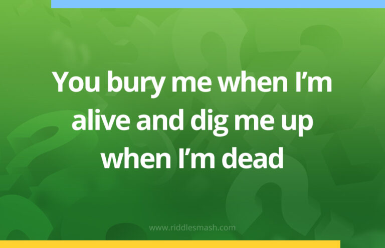 You bury me when I’m alive - Riddle - Riddlesmash