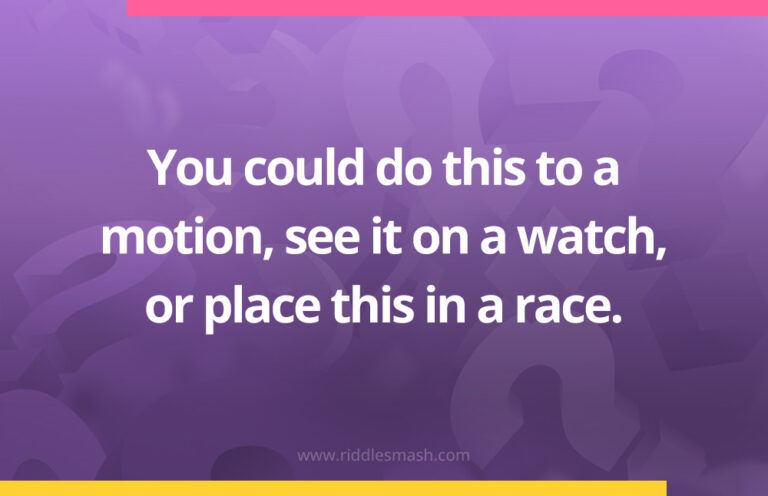 You could do this to a motion, see it on a watch - Riddle - Riddlesmash.com