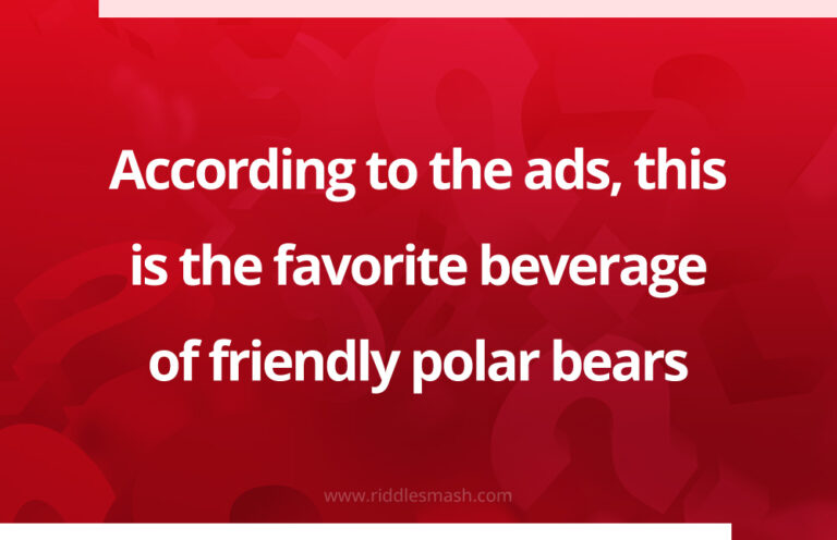 According to the ads, this is the favorite beverage of friendly polar ...