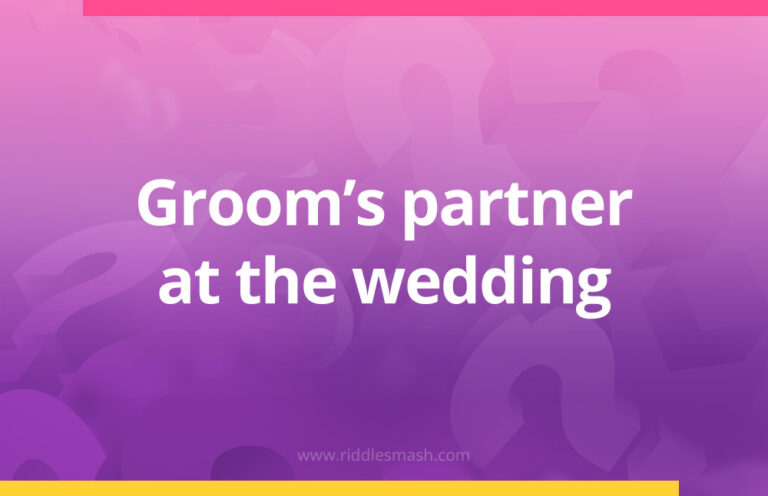 Groom’s partner at the wedding - Riddle - Riddlesmash