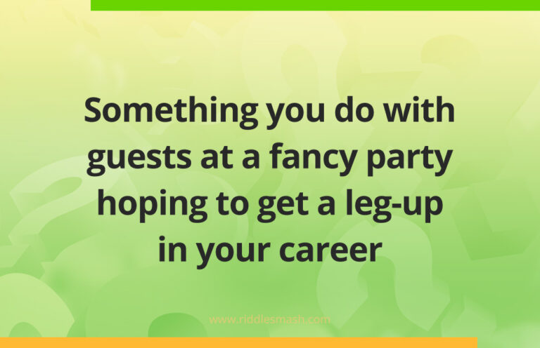 Something you do with guests at a fancy party - Riddle - Riddlesmash.com