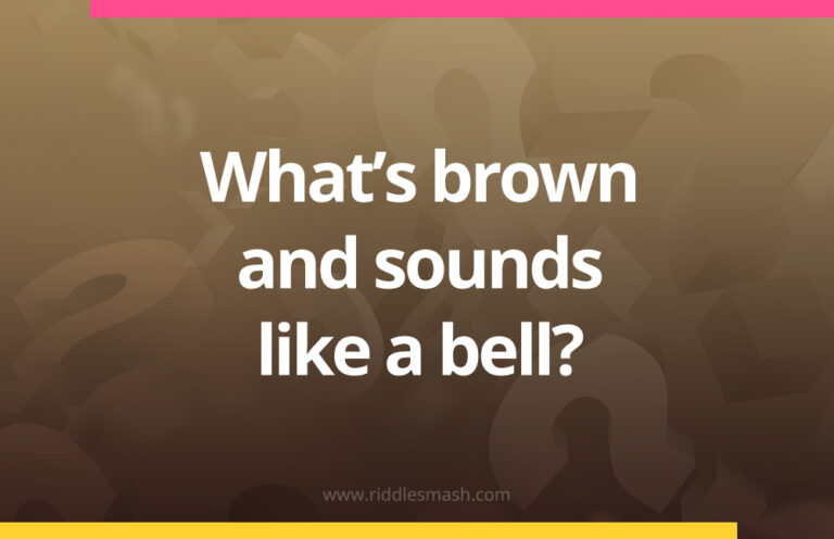 What’s brown and sticky? – Riddlesmash.com