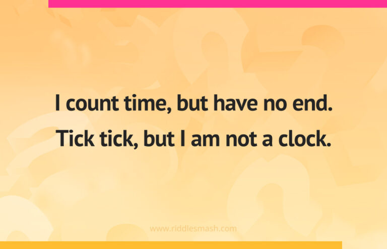 I count time, but have no end - Riddle - Riddlesmash