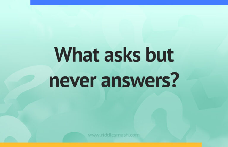 What asks but never answers? - Riddle - Riddlesmash