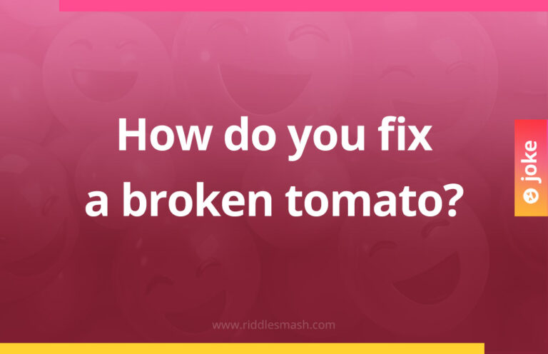 Why did the tomato turn red? – Joke Riddle – Riddlesmash.com