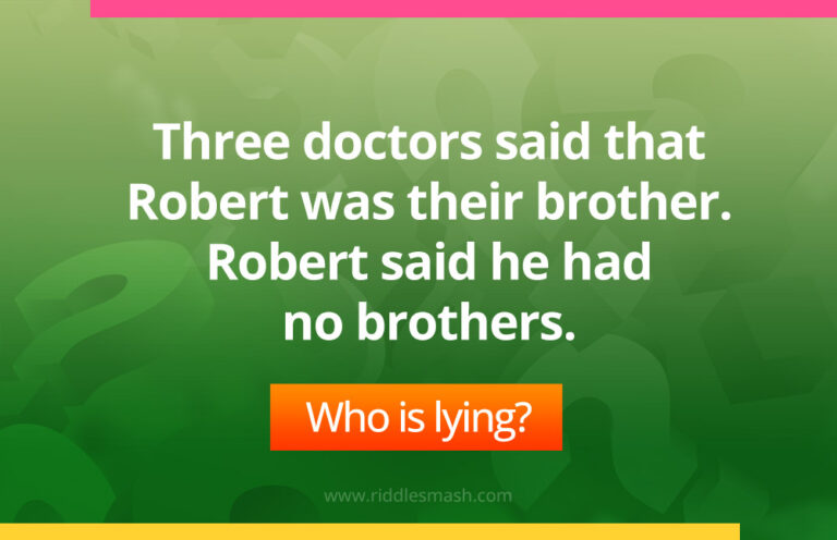 Three doctors said that Robert was their brother - Riddle - Riddlesmash