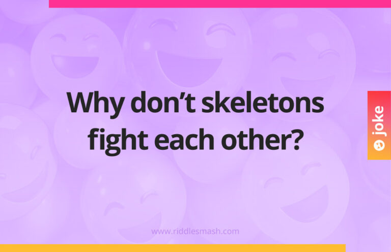 Why are skeletons so calm? - Riddlesmash