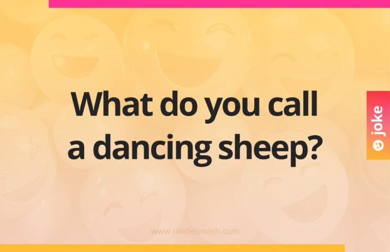 What do you call a dancing sheep? - Riddlesmash