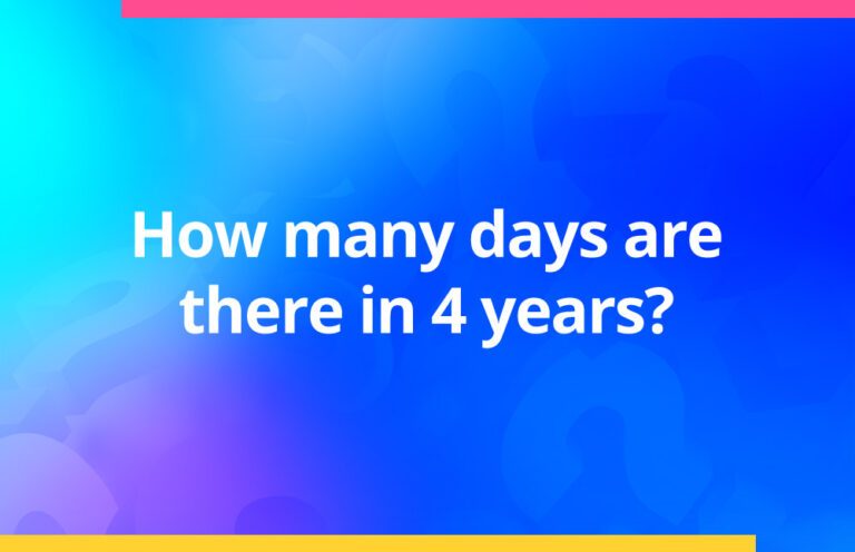 How many days are there in 4 years? - Riddlesmash