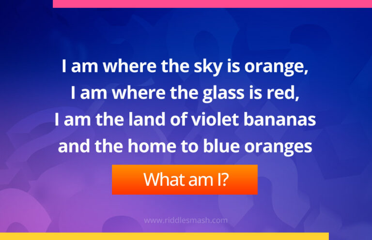 I am where the sky is orange, I am where the glass is red - Riddle ...