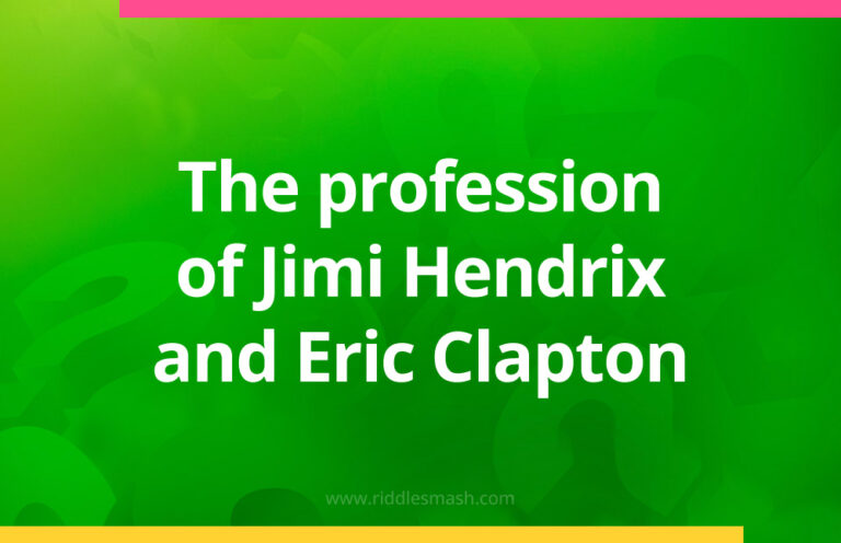 The profession of Jimi Hendrix and Eric Clapton. - Riddlesmash