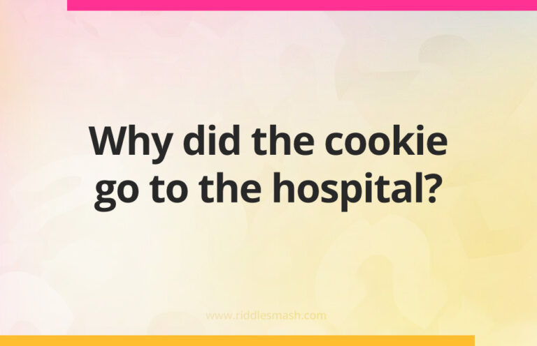 Why did the cookie go to the doctor ? - Riddlesmash