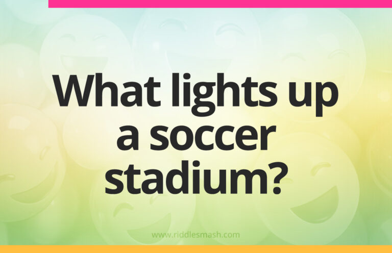 What lights up a soccer stadium? - Riddlesmash